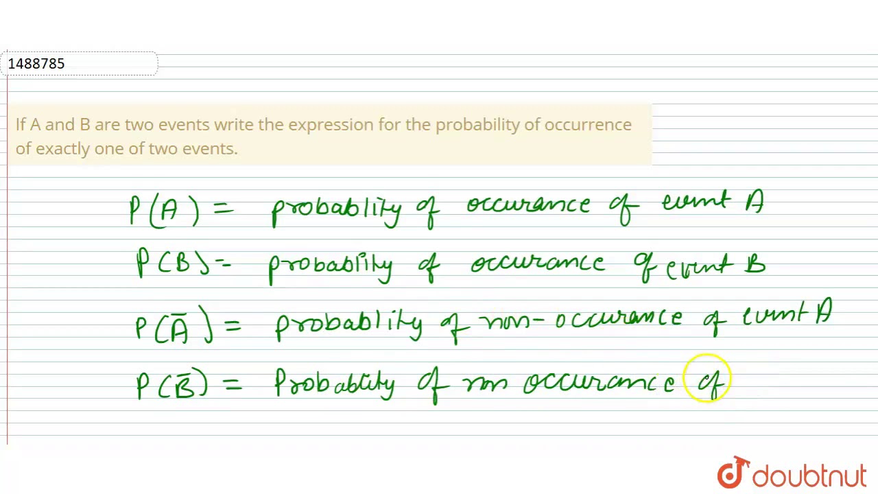 "If A and B are two events write the expression for the probability of ...