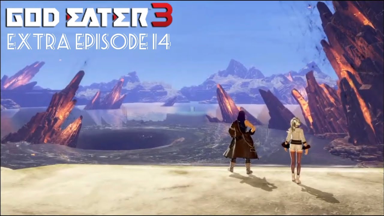GOD EATER 3 [PS4] (Gameplay Walkthrough) -Extra Episode 14- - YouTube