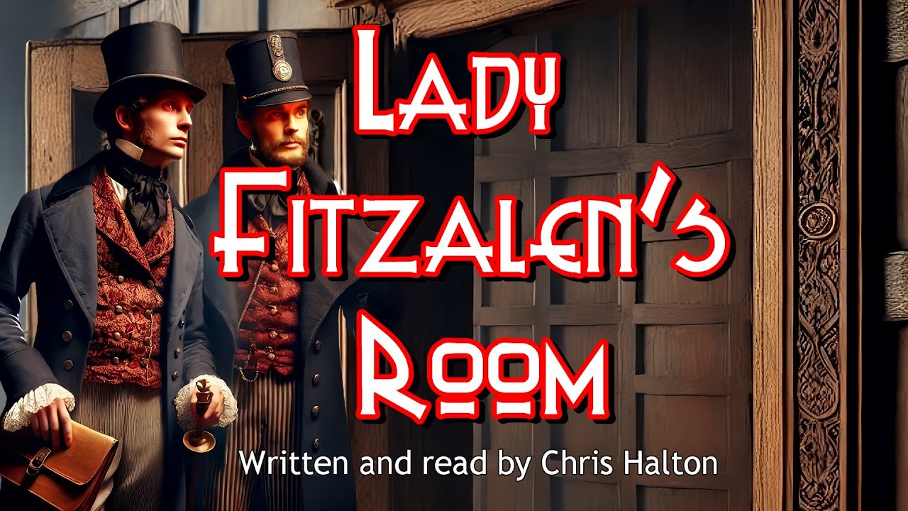 Lady Fitzalen`s Room - by Christopher Halton (a night of terror at a ...