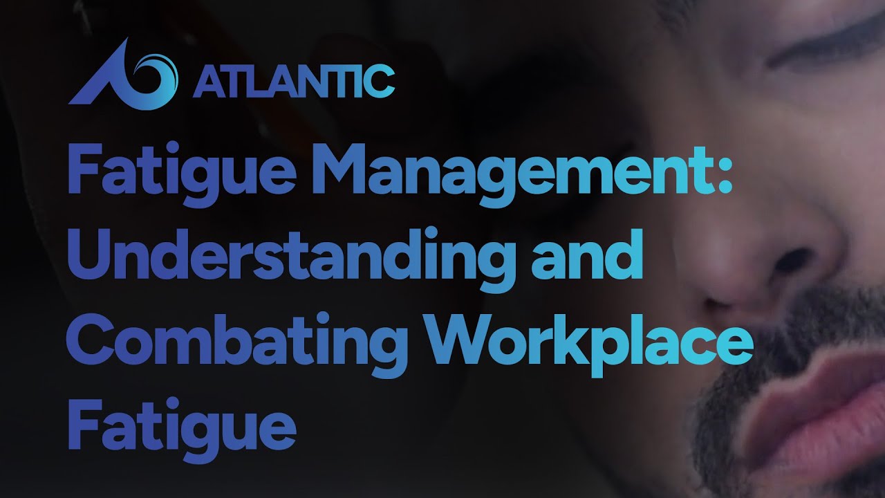 Fatigue Management: Understanding and Combating Workplace Fatigue - YouTube