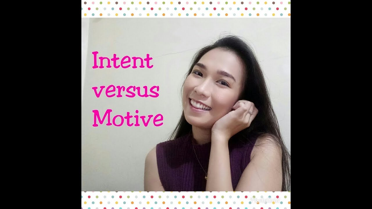 Intent and Motive, distinguished - YouTube