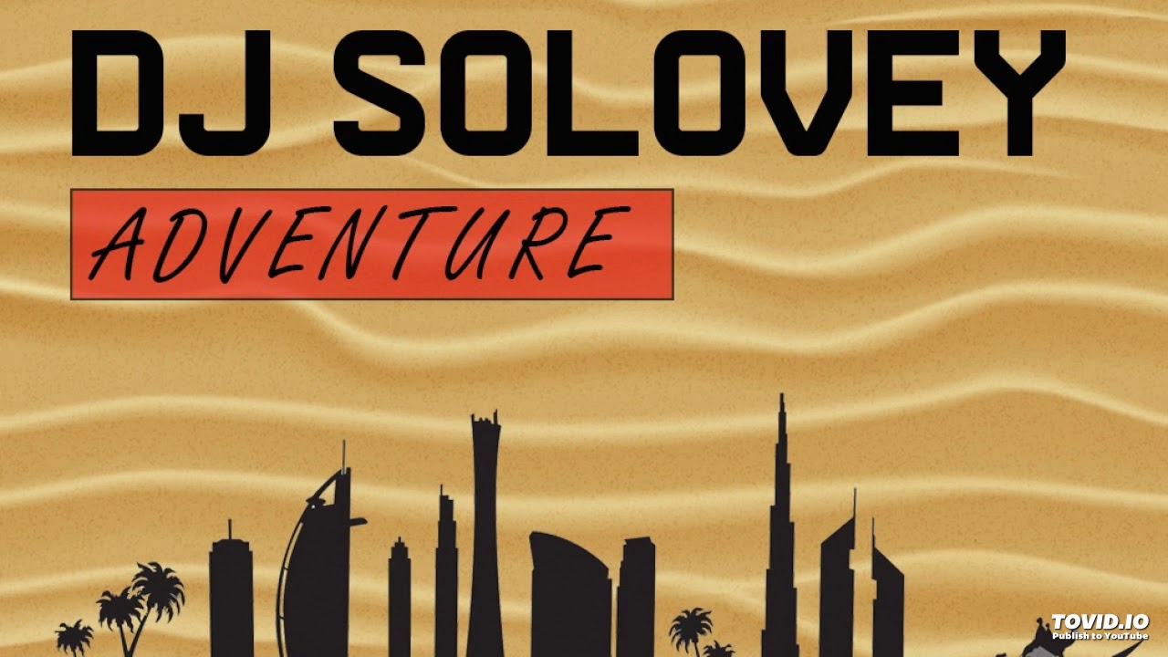 DJ Solovey - Adventure - YouTube