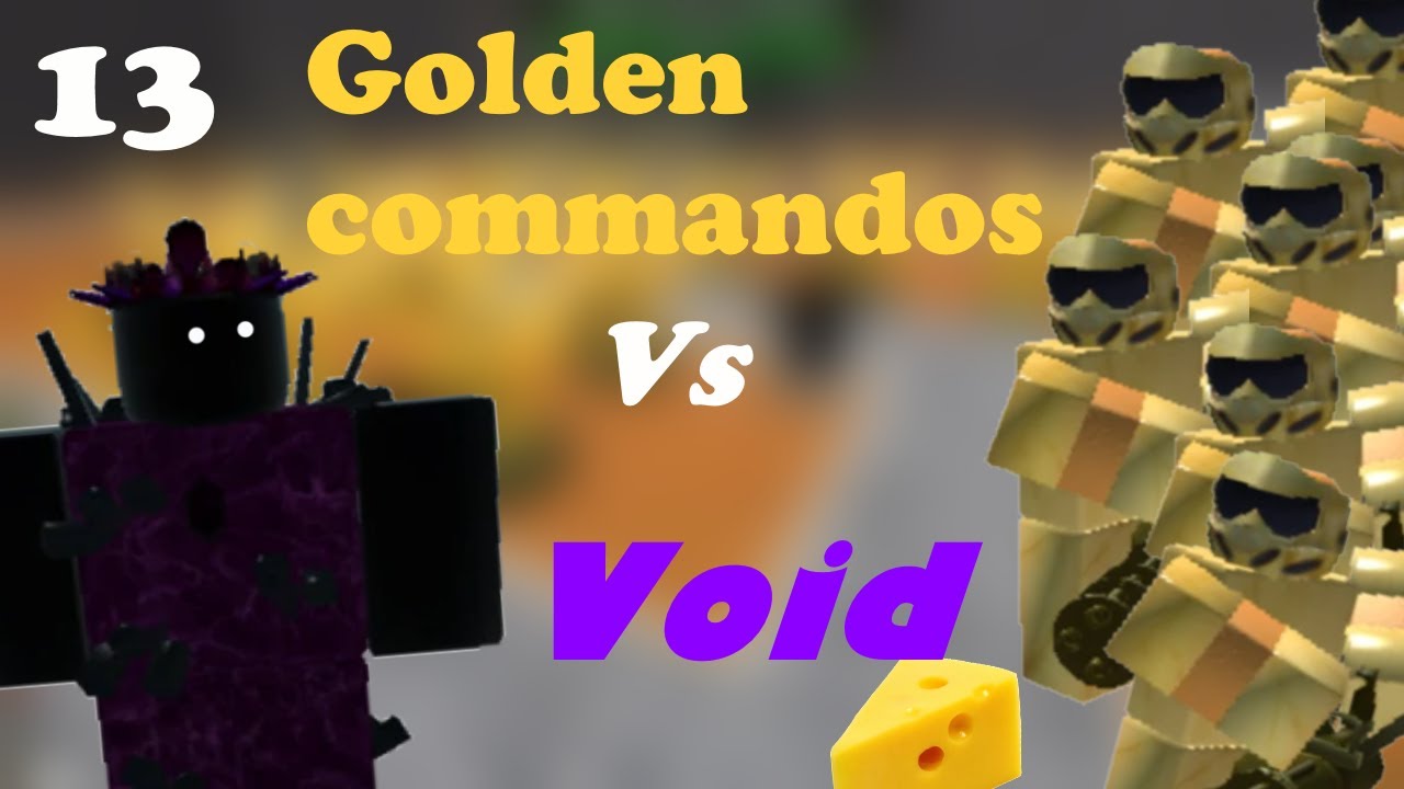 Golden Commandos vs Void, Tower Battles. - YouTube