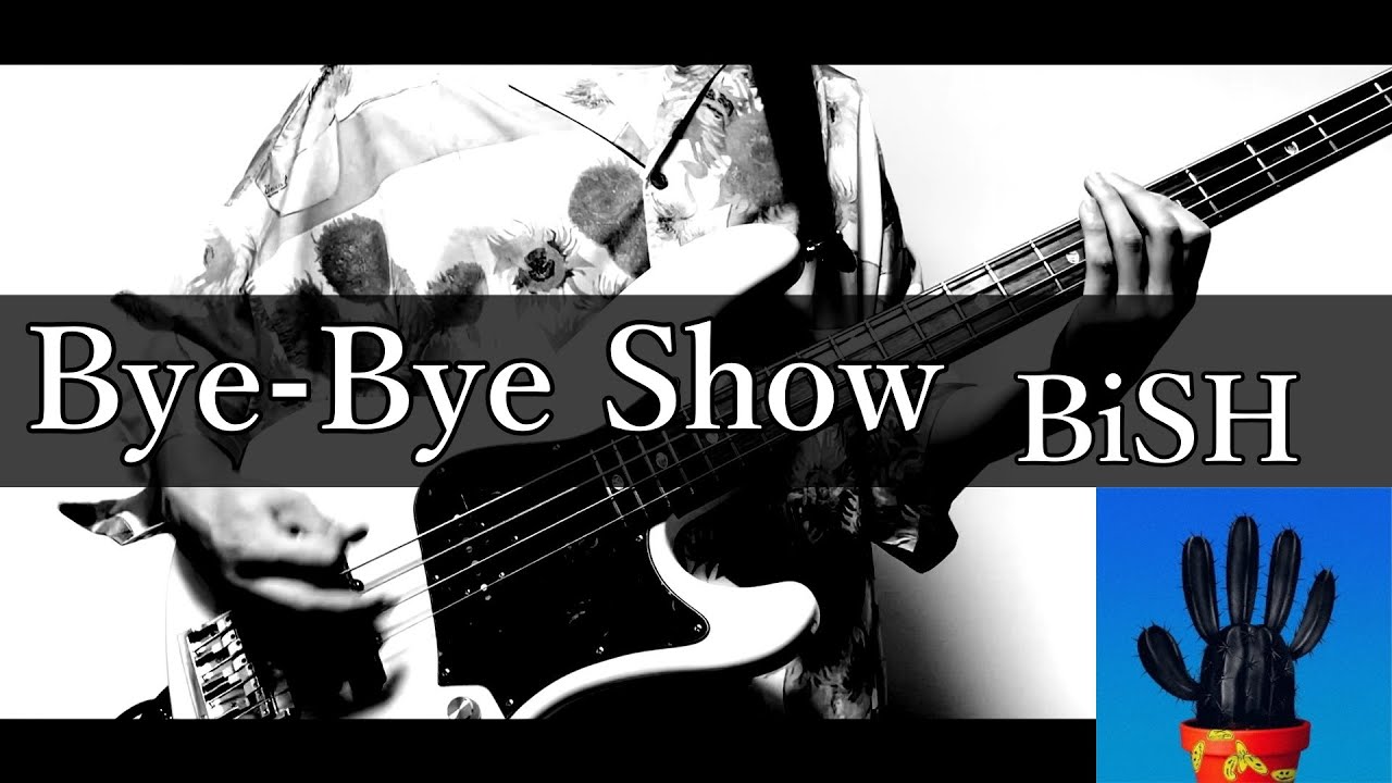 Bye-Bye Show - BiSH / Bass cover - YouTube