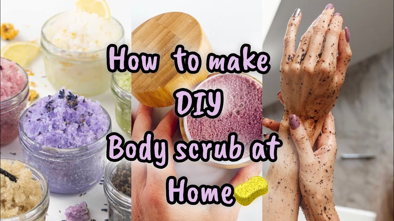 Best DIY Body Scrub | Easy Home Made Body Scrub | Glow-up in Minutes ...