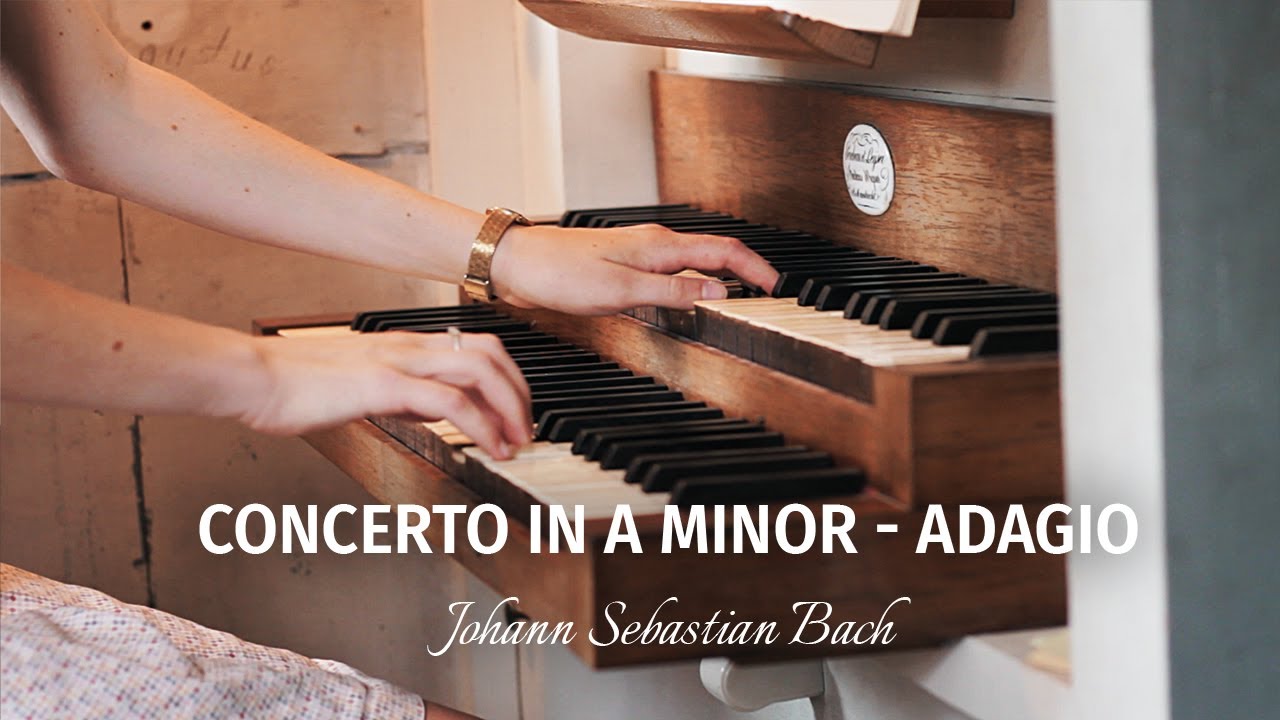 J.S. Bach: Concerto a-moll nach Vivaldi: Adagio (BWV 593-2) | Joske ...