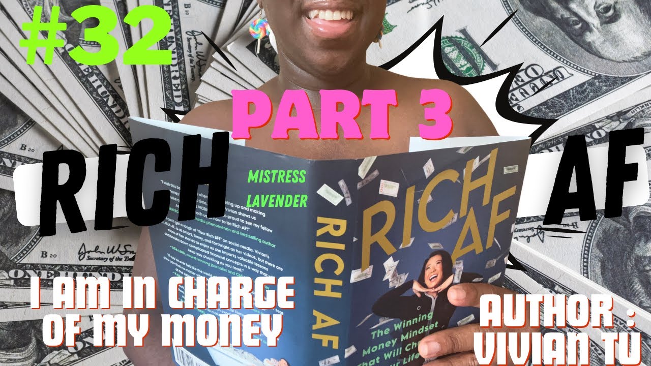 RICH AF : VIVIAN TU : PART 3 : I AM IN CHARGE OF MY OWN MONEY : READ BY ...