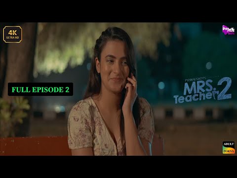 MRS TEACHER 2 | PRIME SHOTS | FULL EPISODE 2 | AYESHA KAPOOR | ALIYA NAAZ