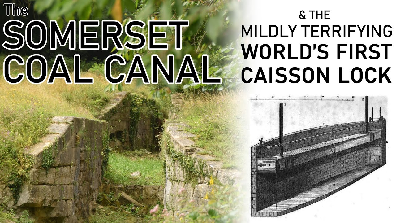 The Somerset Coal Canal, and the mildly terrifying world-first caisson ...