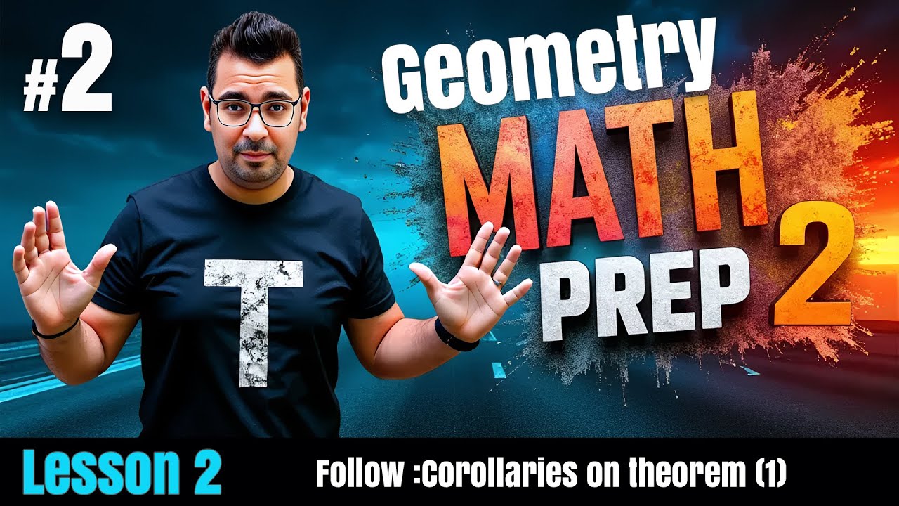 Math | Geometry | prep 2 | Lesson 2 : Follow :Corollaries on theorem (1) - YouTube