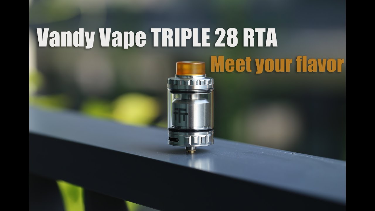 Vandy Vape TRIPLE 28 RTA, triple flavor with unique build deck? - YouTube