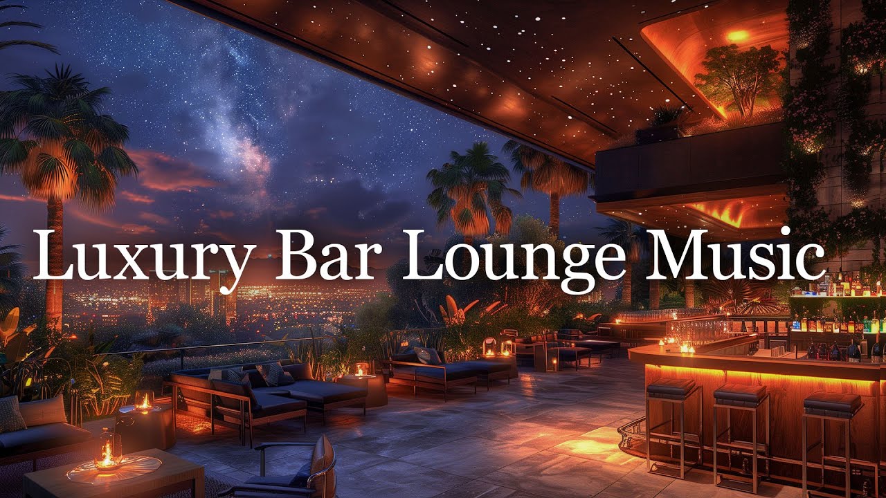 Luxury Bar Lounge Music ~ Gentle Jazz Music In Cozy Bar Ambience For ...