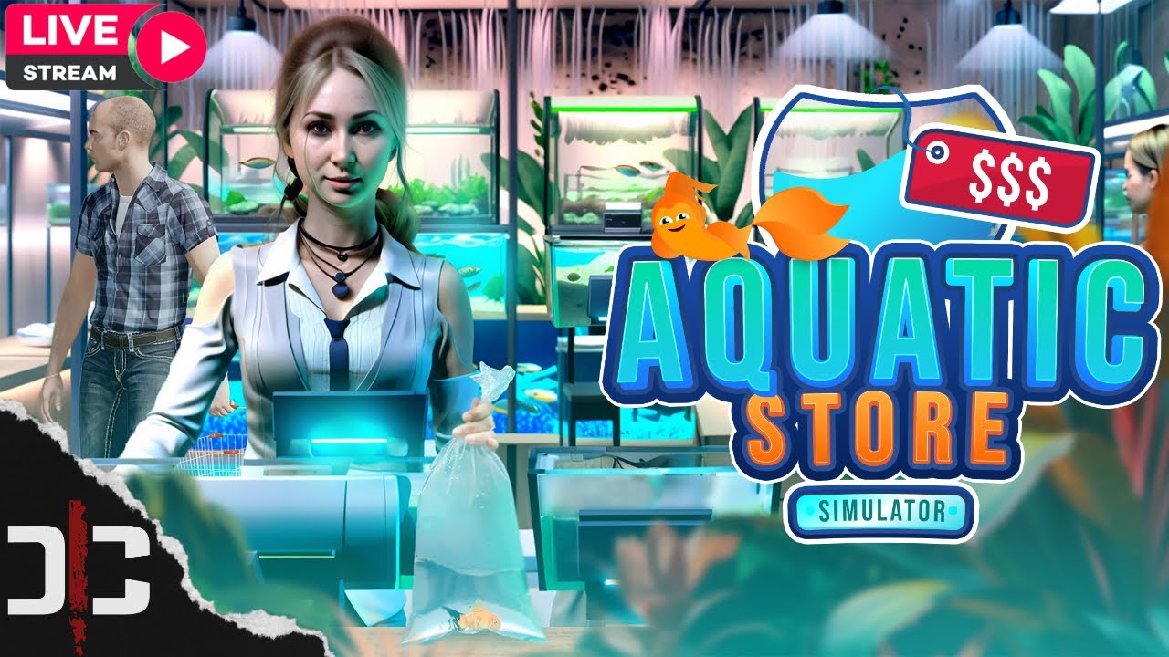 🔴LIVE - Aquatic Store Simulator - We Have The Best Fish In Town - YouTube