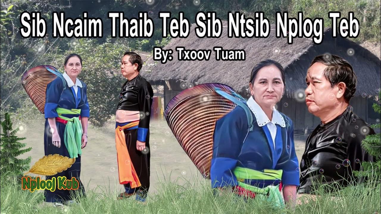 Sib Ncaim Thaib Teb Sib Ntsib Nplog Teb By Txoov Tuam - YouTube
