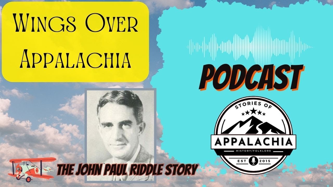 Wings Over Appalachia: The John Paul Riddle Story - YouTube
