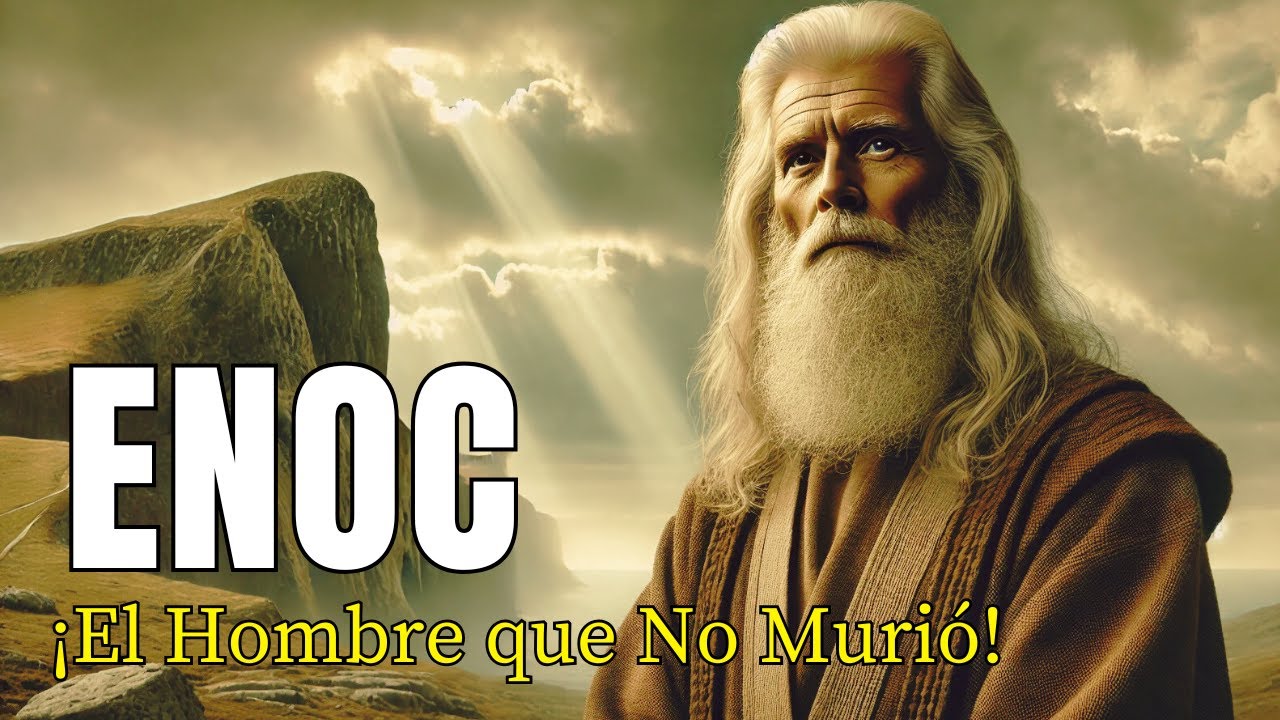 La Increíble Historia de ENOC: ¡El Hombre que Fue LLEVADO por Dios ...