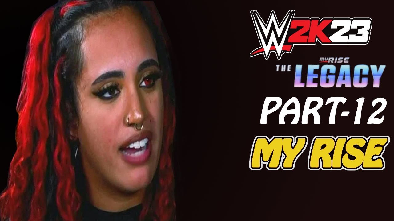 Ava Raine's Road to WWE Stardom |WWE 2K23 AVA RAINE MY RISE STORY PART - 12 - YouTube