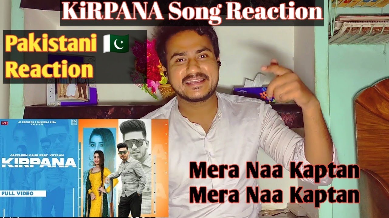 Reaction on KIRPANA| KIRPANA : KPTAAN & JAZZLEEN KAUR(Official Video ...