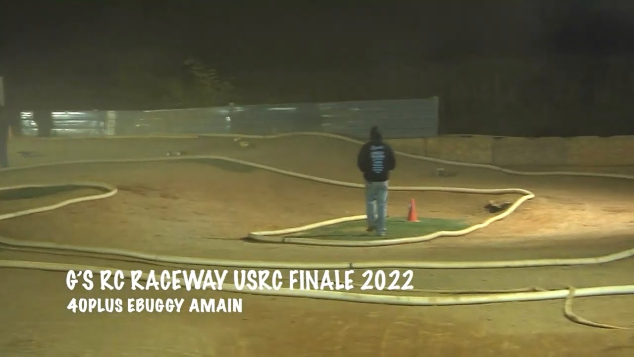G'S RC RACEWAY USRC RACE FINALE 2022 40PLUS EBUGGY AMAIN - YouTube