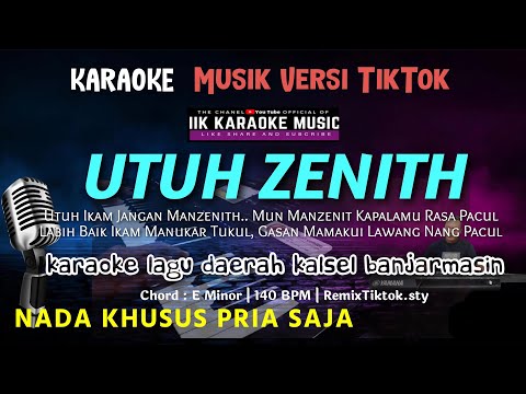 UTUH ZENIT || KARAOKE NADA PRIA || LAGU DAERAH BANJARMASIN KALIMANTAN SELATAN