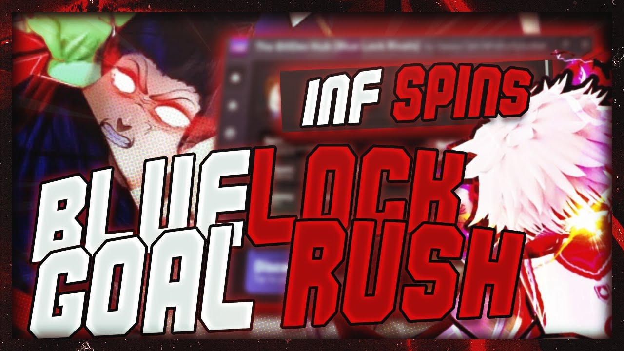 🔥 BEST Blue Lock: Rivals Script (2025) – GOAL RUSH DUOS, Infinite Spins ...