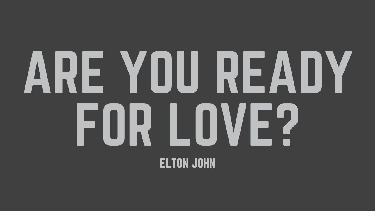 elton-john-are-you-ready-for-love-lyrics-youtube