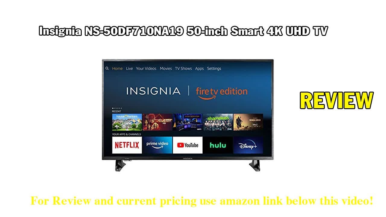 Review Insignia NS-50DF710NA19 50-inch 4K Ultra HD Smart LED TV HDR ...