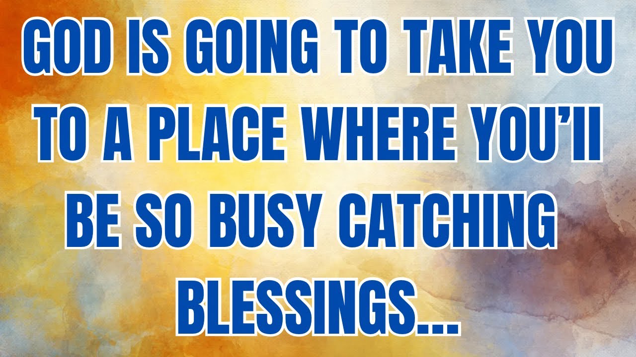 🙂God’s Message🙃| God Is Going To Take You To A Place Where You’ll Be So ...