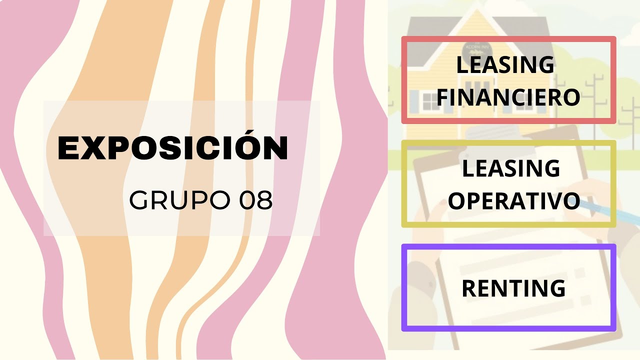 TRABAJO DE INVESTIGACIÓN - LEASING FINANCIERO Y OPERATIVO - RENTING ...