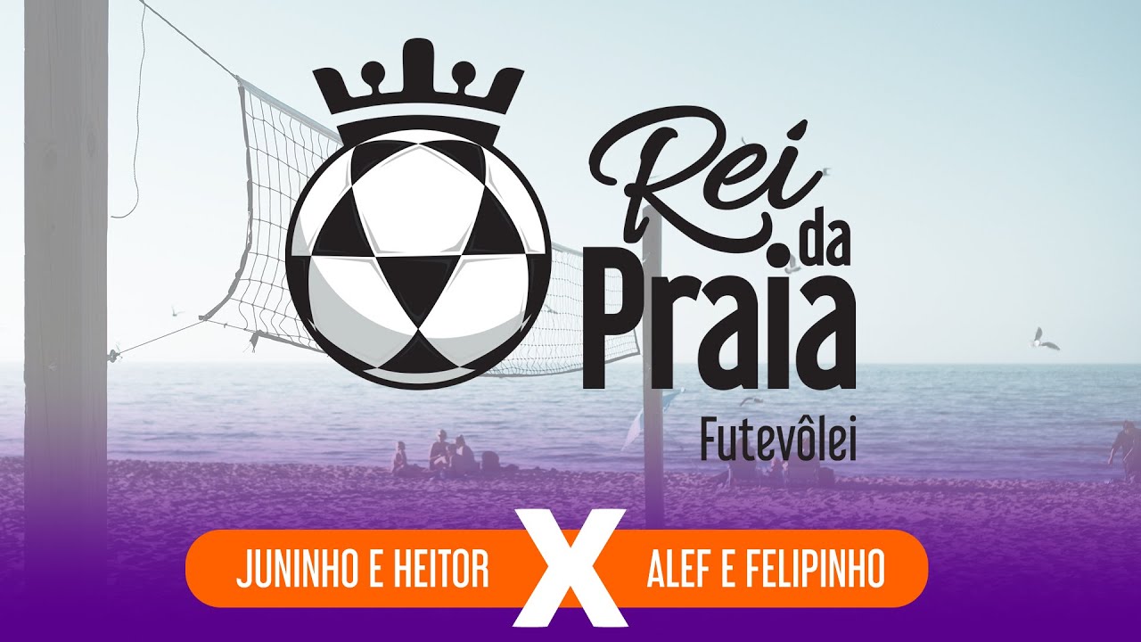 Rei da Praia | JUNINHO E HEITOR X ALEF E FELIPINHO - YouTube