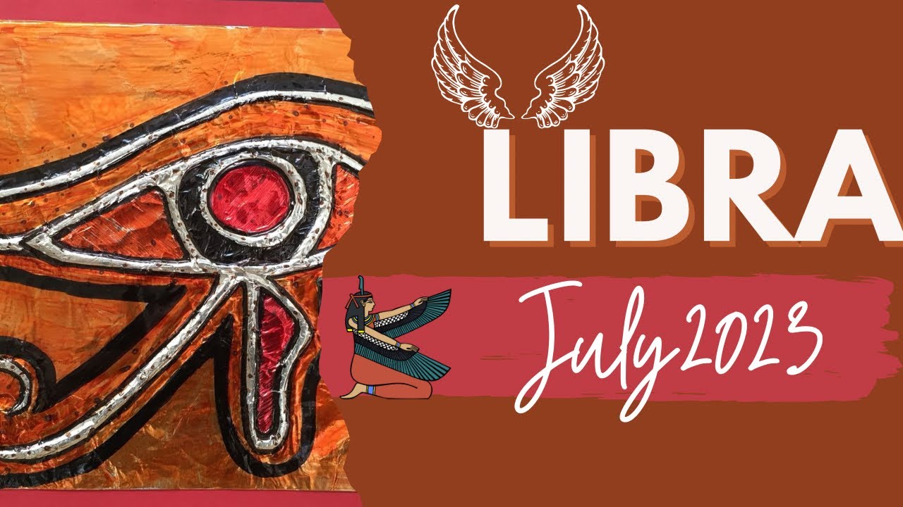 LIBRA ♎️ JULY 2023 A MASSIVE CHANGE HAS ARRIVED!!! 🧿🧿🧿 - YouTube