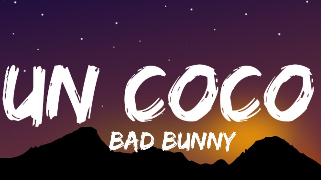 Un Coco Bad Bunny (letra/lyrics) - YouTube