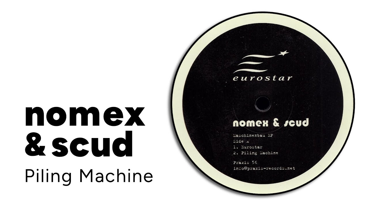 Nomex & Scud: Piling Machine [from Maschinenbau EP, Praxis 56, 2018 ...