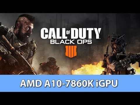 Call of Duty: Black Ops 4 - AMD A10-7860K R7 - Gameplay Benchmark Test ...