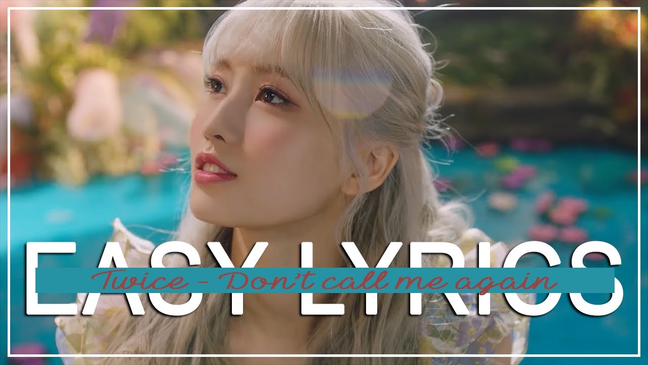TWICE (트와이스) 'DON'T CALL ME AGAIN' EASY LYRICS - YouTube