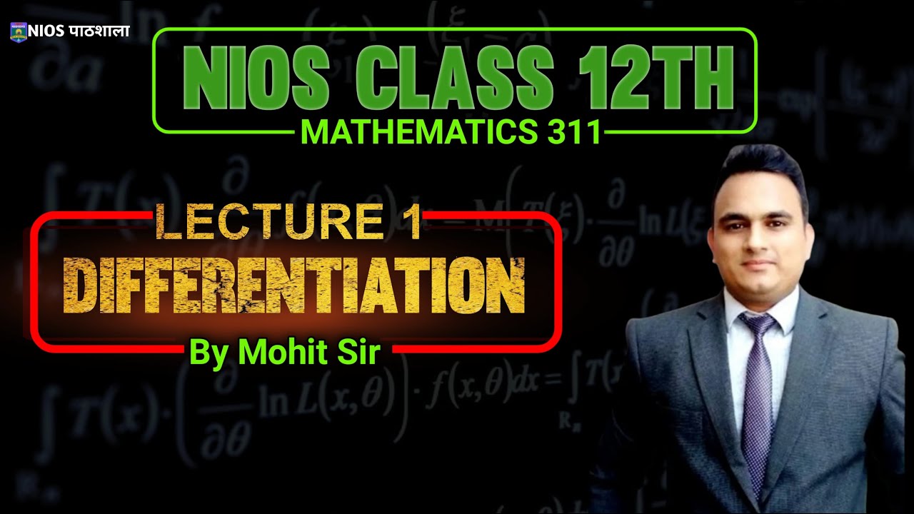 NIOS MATHEMATICS (311) | DIFFERENTIATION_LEC-01 | By. Mohit Sir - YouTube