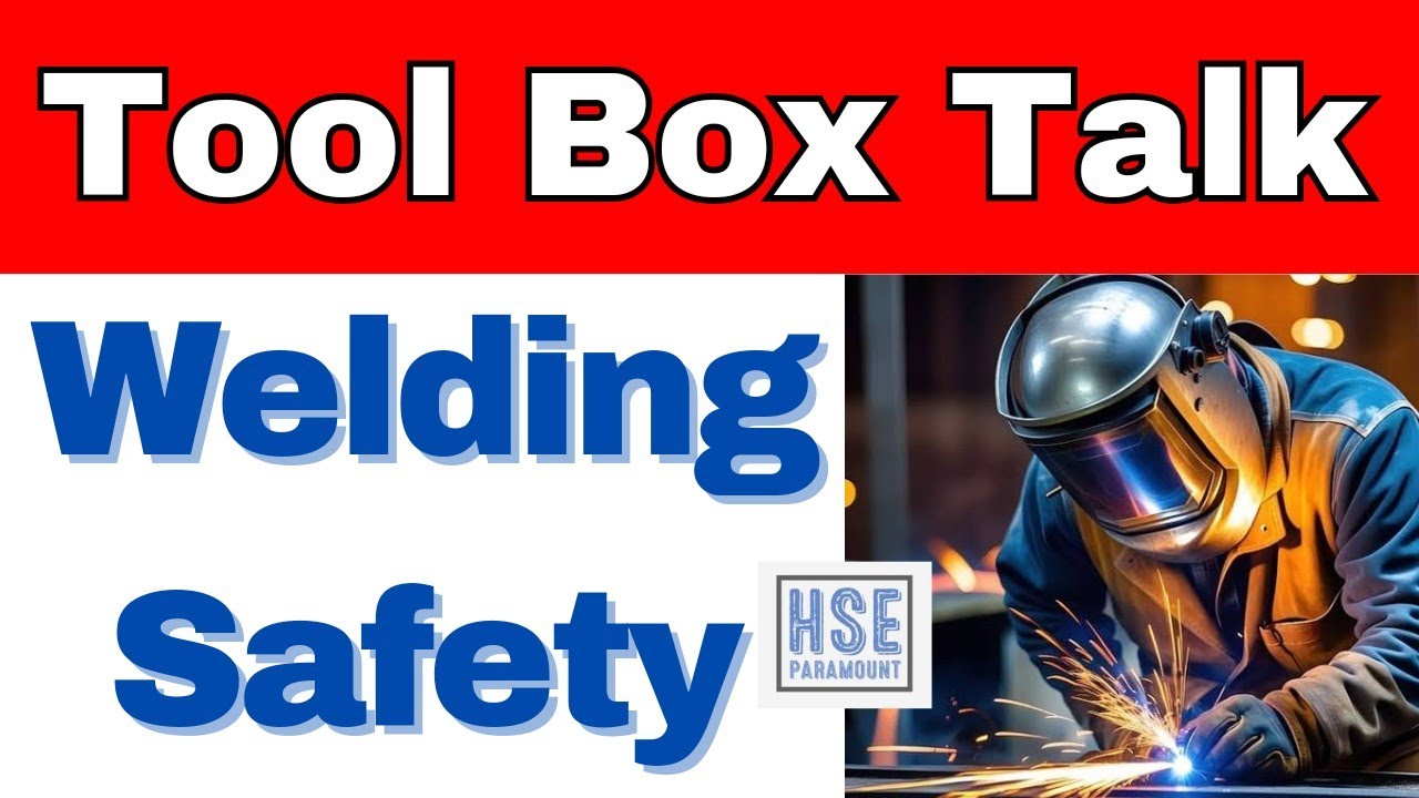 Tool Box Talk on Welding Safety | Welding Safety Pep Talk #hseparamount ...