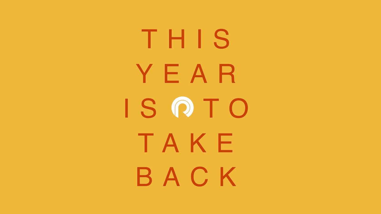 This Year is to Take Back - YouTube