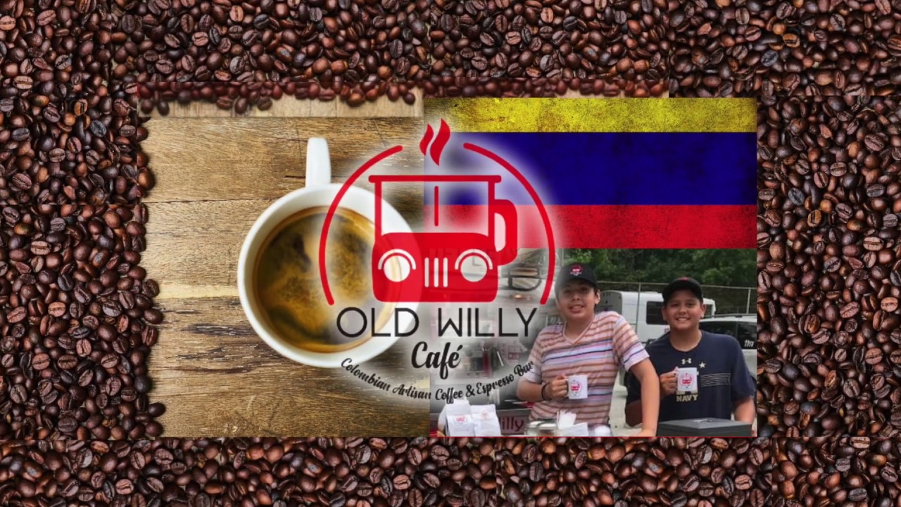 Old Willy Cafe and Colombian Coffee Showcase - YouTube