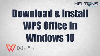 How To Install Wps Office On Windows 10 2021 Update Best Free Software ...