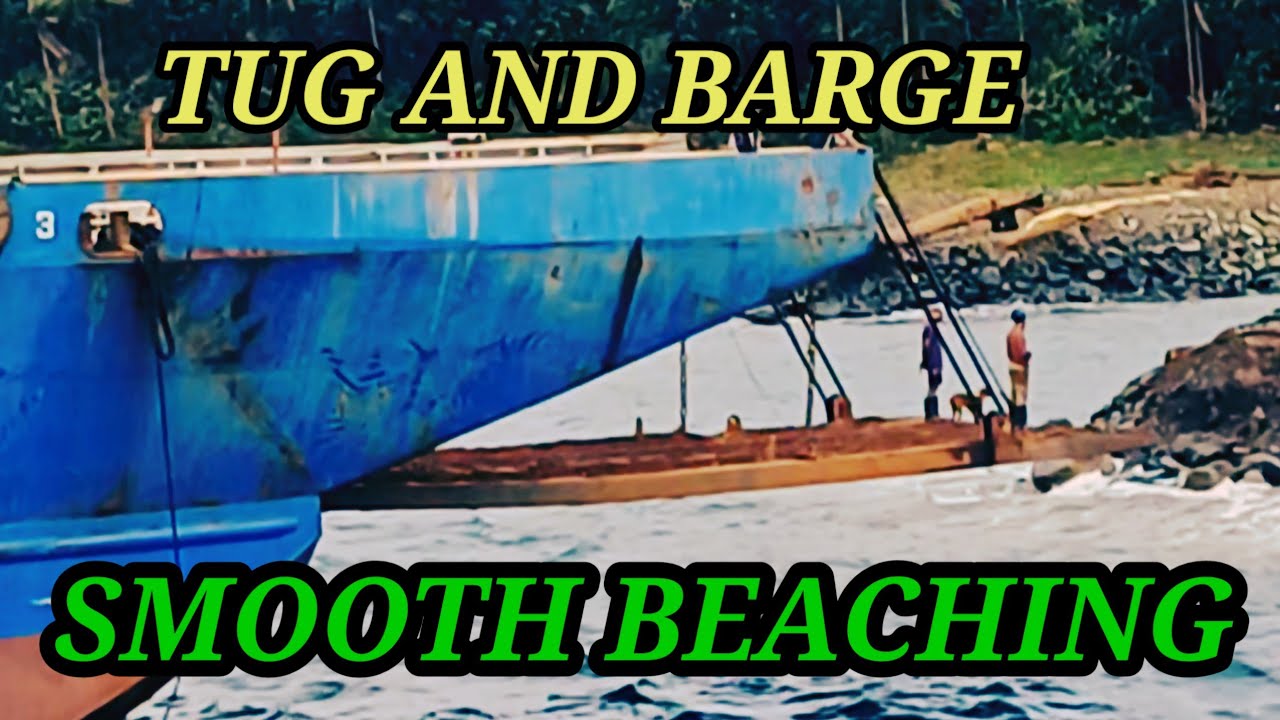 Very Good Tug Master. Nice Maneuver. Very Smooth Beaching - YouTube
