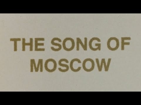 The Song of Moscow (1971) Dir. Jonas Mekas