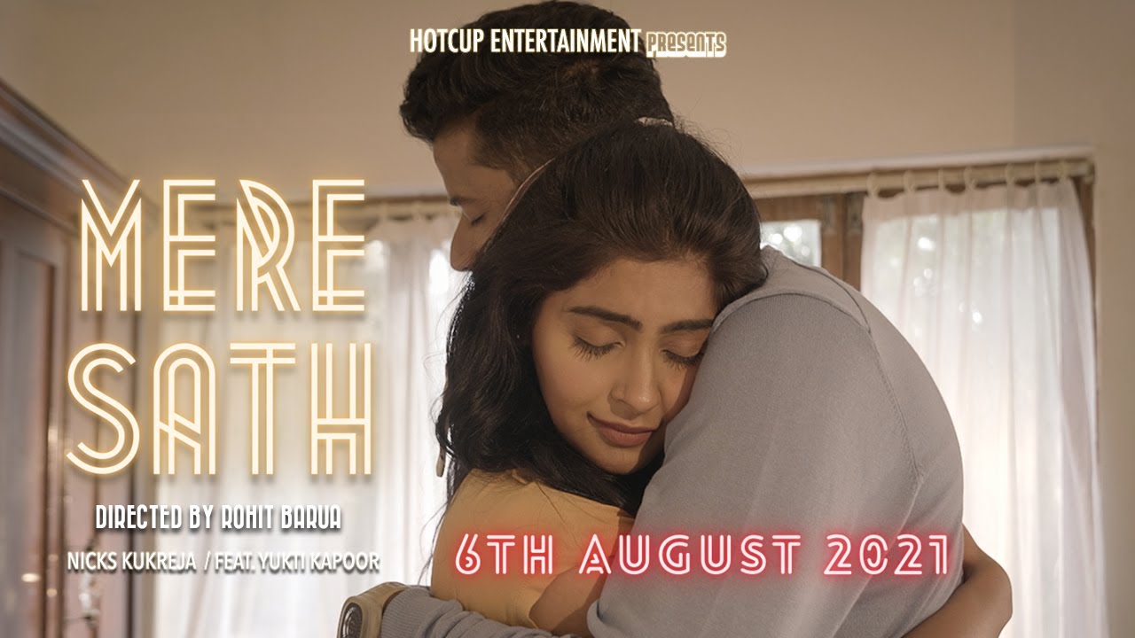 MERE SATH | RELEASING ON 6TH AUGUST | YUKTI KAPOOR | NICKS KUKREJA ...