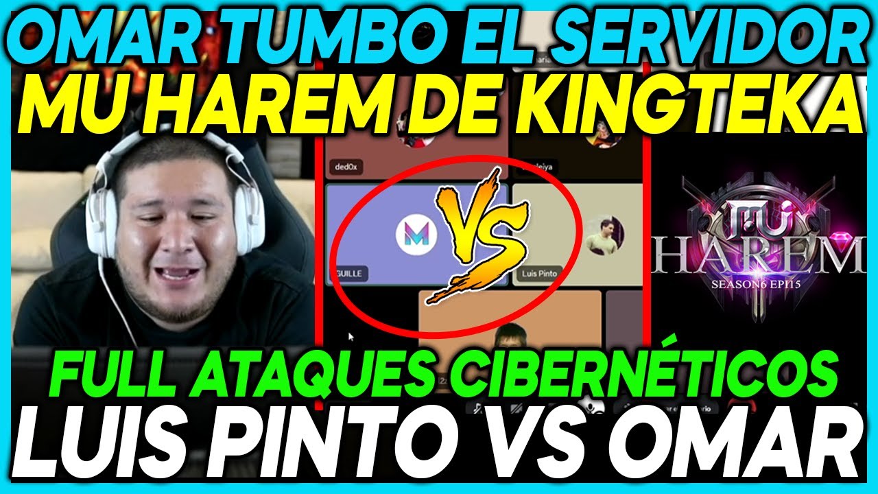 😲SE REVELO😲OMAR MASTER TUMBO EL SERVIDOR MU HAREM DE KINGTEKA😲LUIS ...