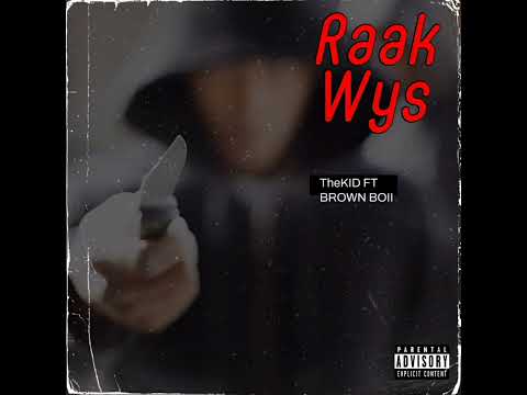 Raak wys by Brown boii ft TheKID - YouTube