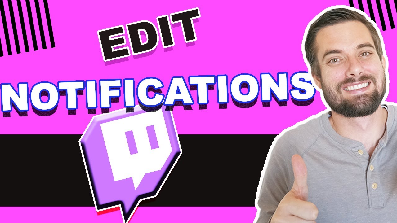How To Edit Twitch Notifications - YouTube
