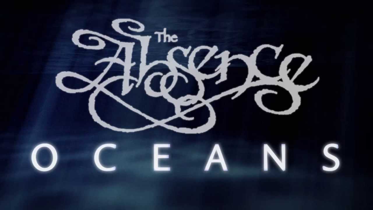 The Absence - Oceans - Lyric Video - YouTube