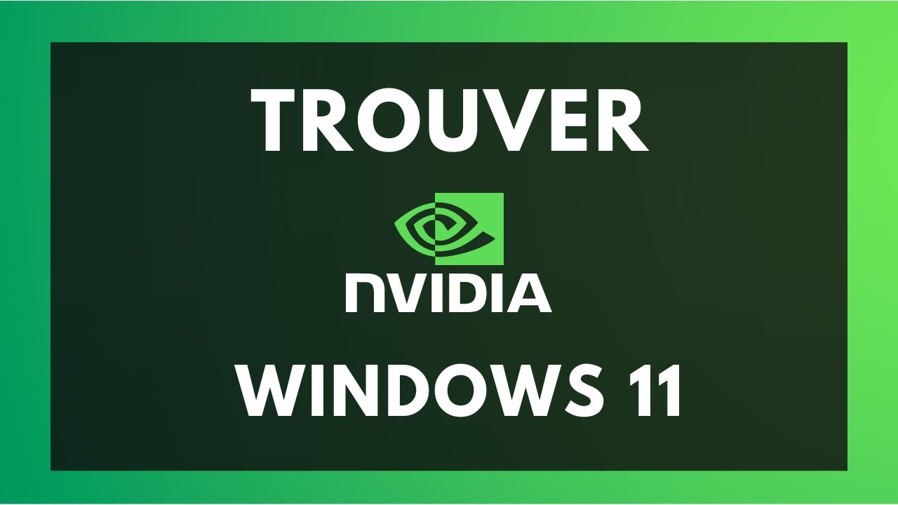 COMMENT TROUVER LE PANNEAU DE CONFIGURATION NVIDIA SUR PC WINDOWS 11 ! (PANNEAU NVIDIA ...