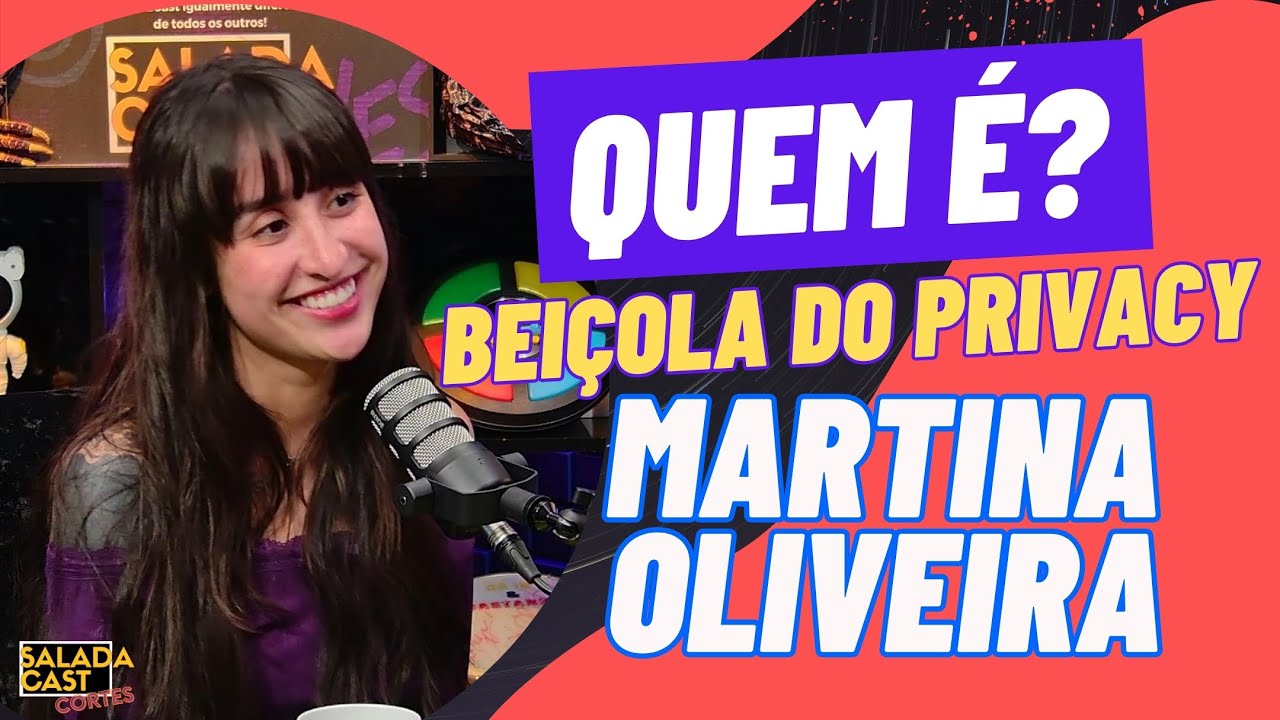 QUEM É MARTINA OLIVEIRA - A BEIÇOLA DO PRIVACY - YouTube