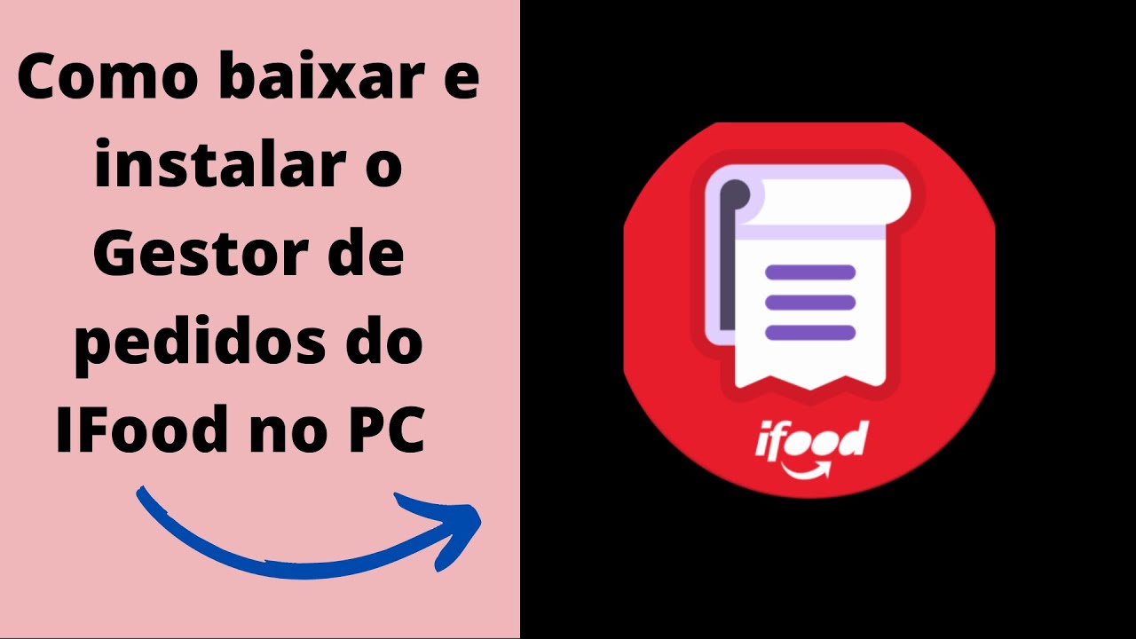 Como Baixar e instalar o Gestor de Pedidos do IFood no PC - YouTube